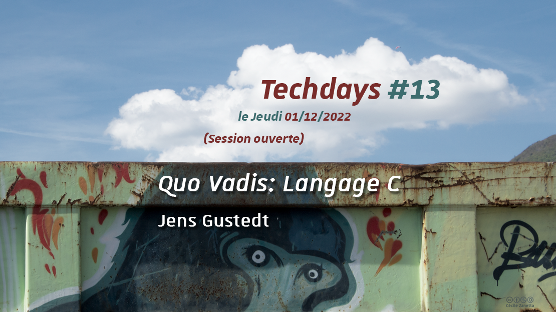 - Techdays #13 - Quo Vadis: Langage C, Jens Gu…