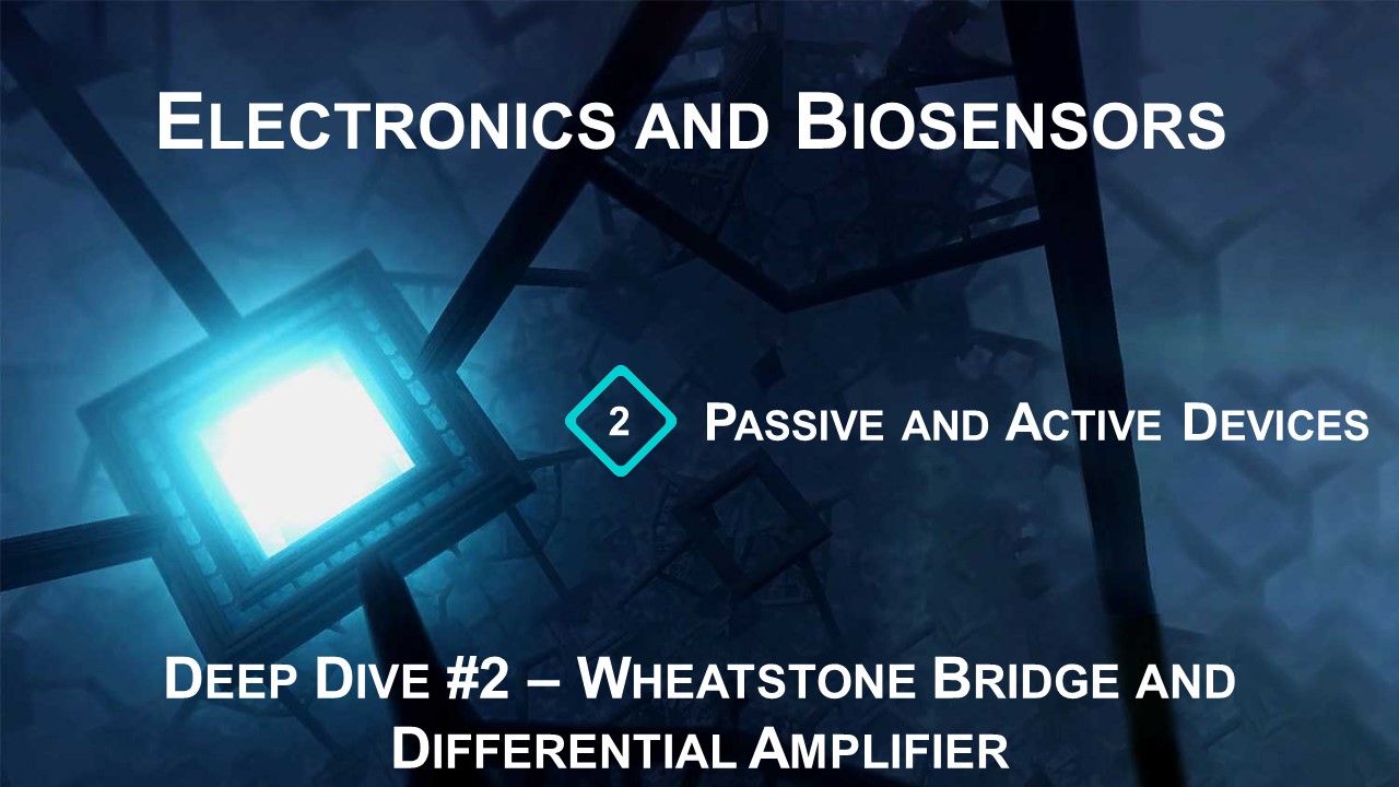 - Deep-Dive 2 - Wheatstone Bridge And Differen…